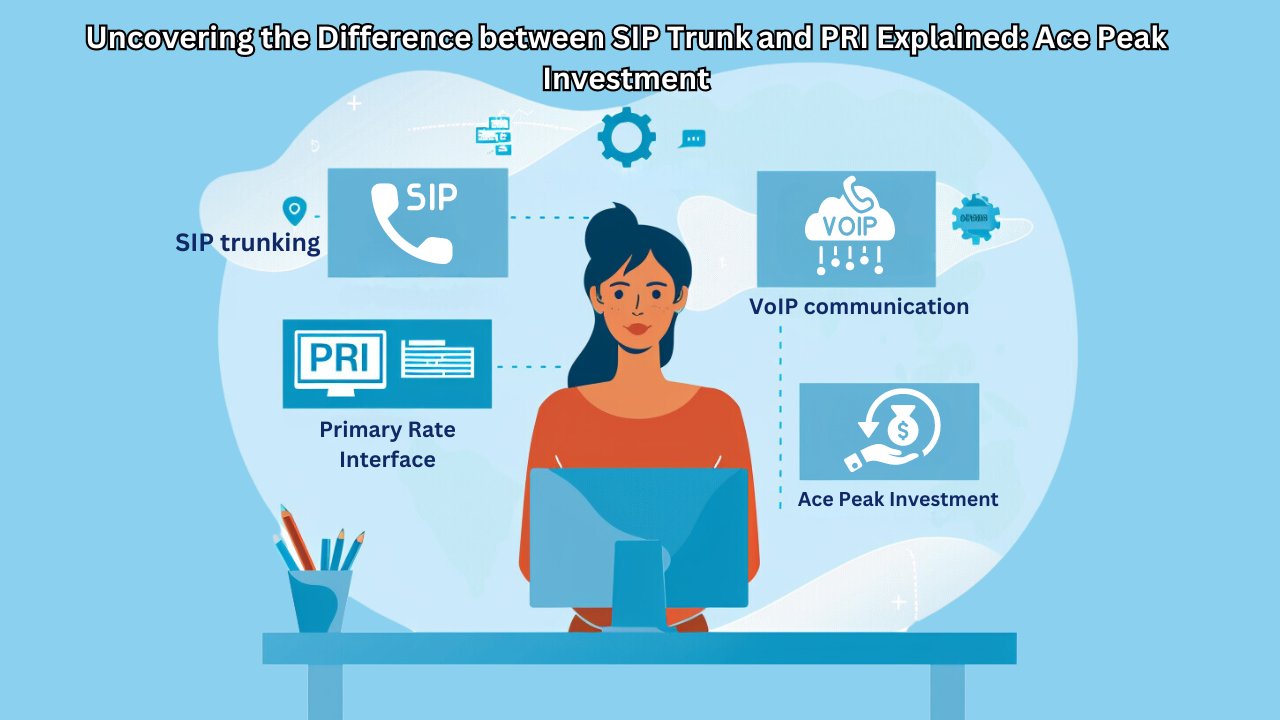 Difference Between SIP Trunk And PRI Explained: Ace Peak
